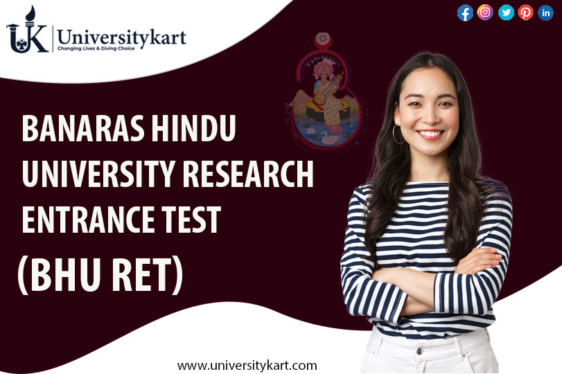 BHU RET: Your Gateway to Research Programs at Banaras Hindu University